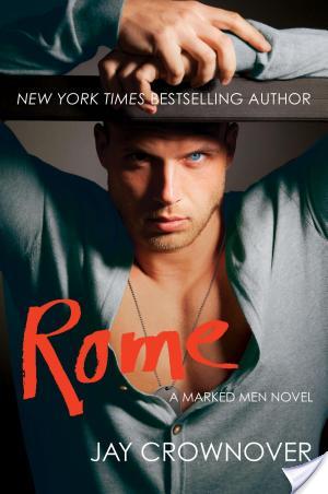 Jay Rome Rome (Marked Men, #3) By Jay Crownover | Goodreads