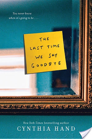The Last Time We Say Goodbye by Cynthia Hand | Book Review