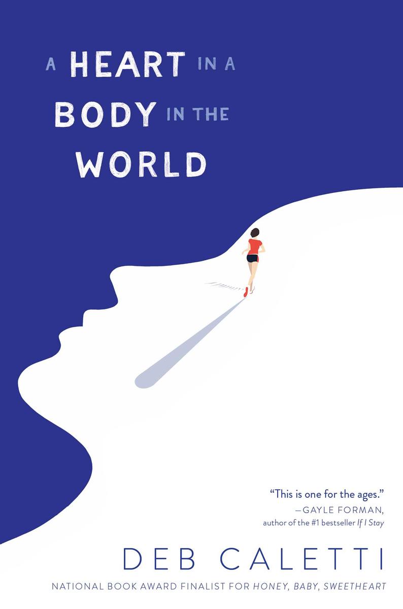 A Heart In A Body In The World by Deb Caletti | Book Review